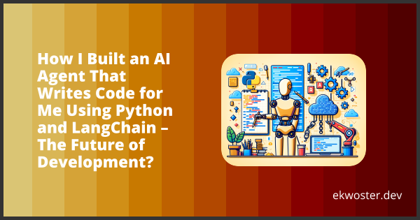 How I Built an AI Agent That Writes Code for Me Using Python and ...